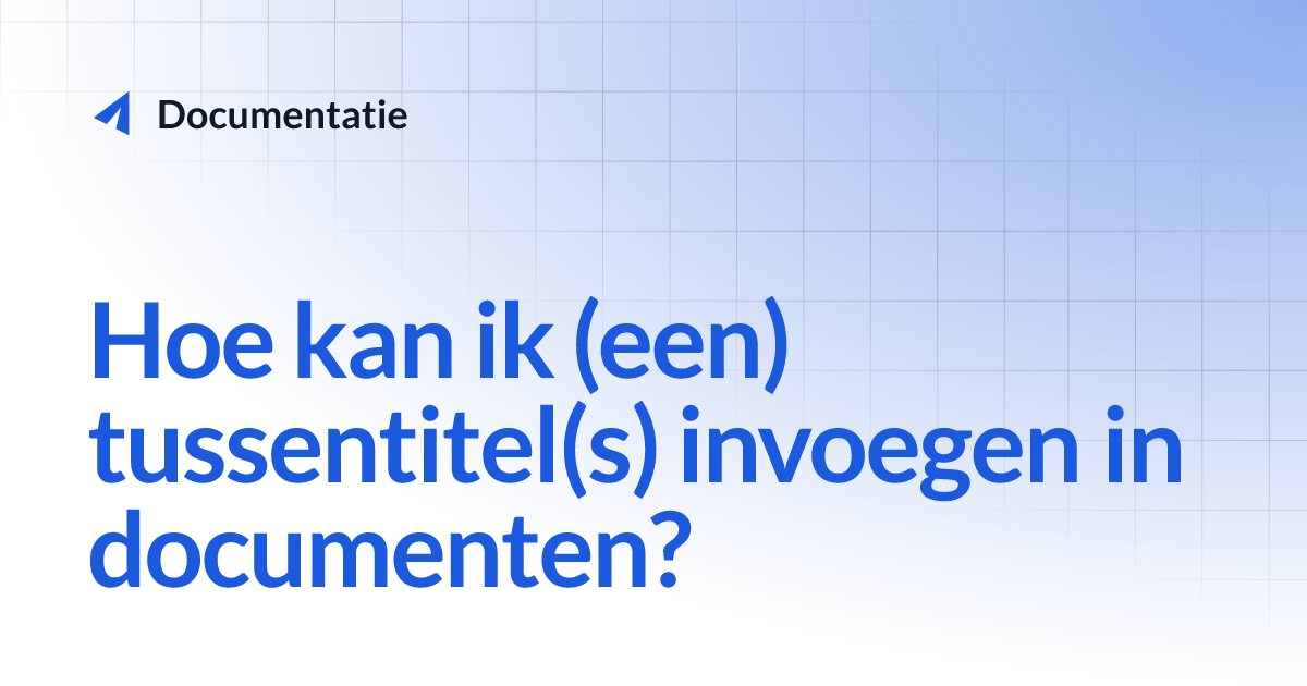 Hoe kan ik (een) tussentitel(s) invoegen in documenten? | onFact.NL ...