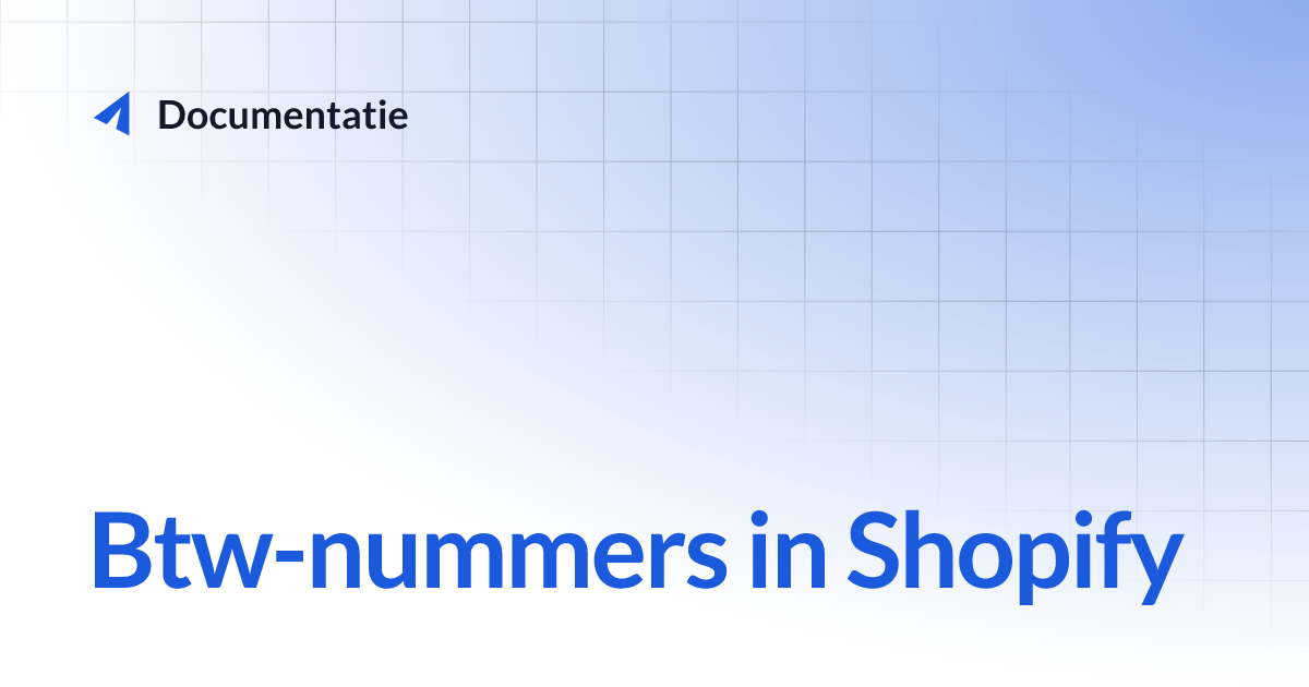 Btw-nummers in Shopify | Documentatie